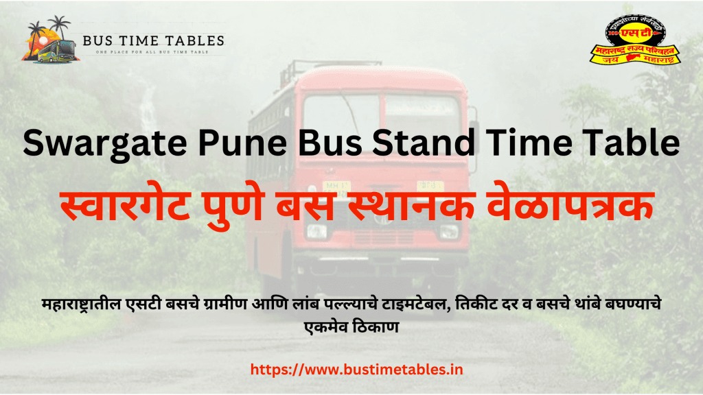 Swargate Bus Stand Timetable - MSRTC & Private Bus Timetable - Bus ...